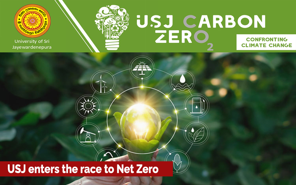 USJ enters the race to Net Zero - USJ - University of Sri Jayewardenepura, Sri Lanka